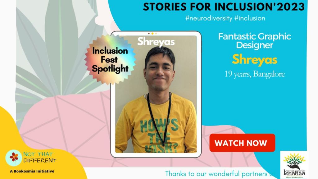 Inclusion Fest Spotlight- Shreyas,19, Bangalore| Fantastic Graphic Designer