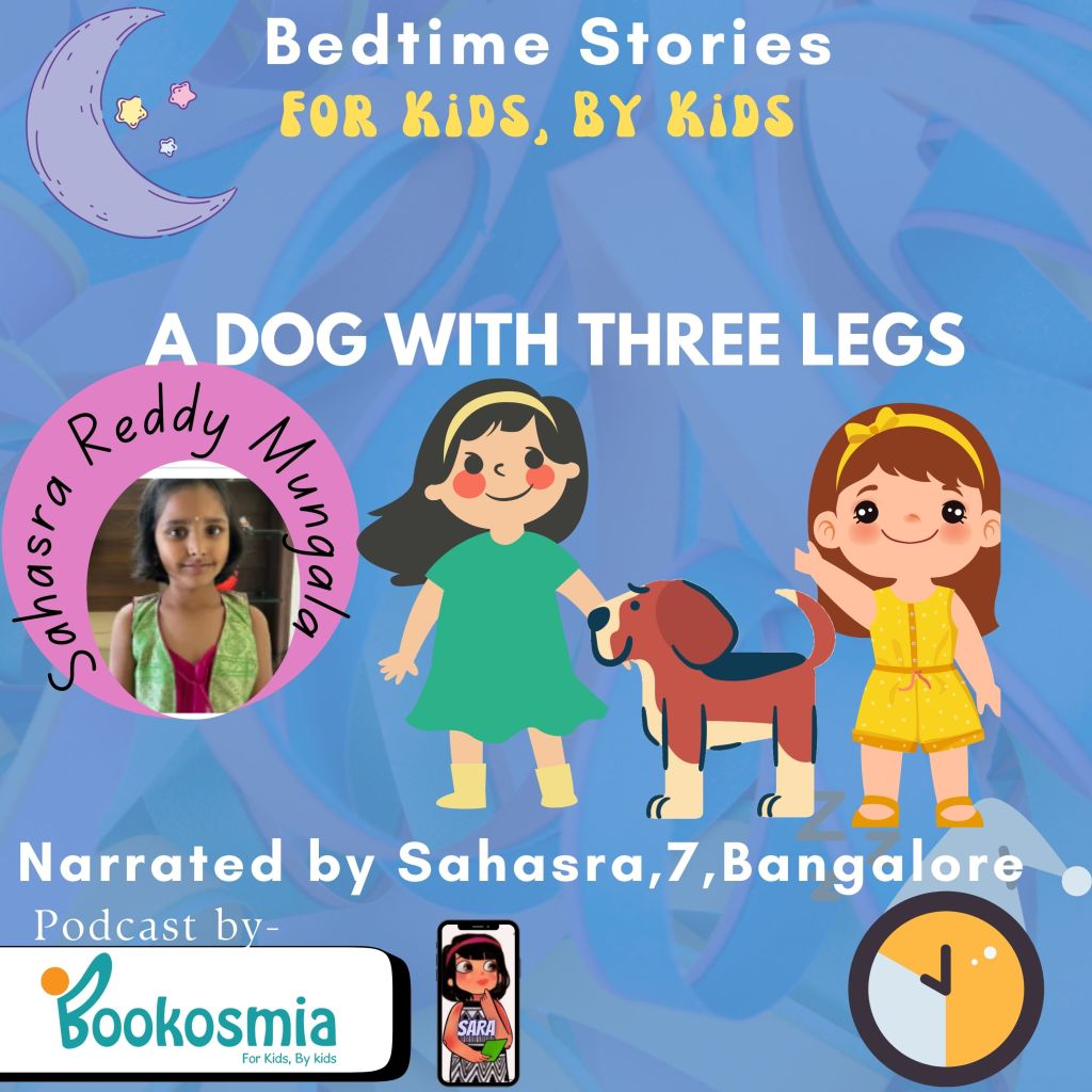 A Dog With Three Legs I BedTime Story By Sahasra, 7, Bangalore
