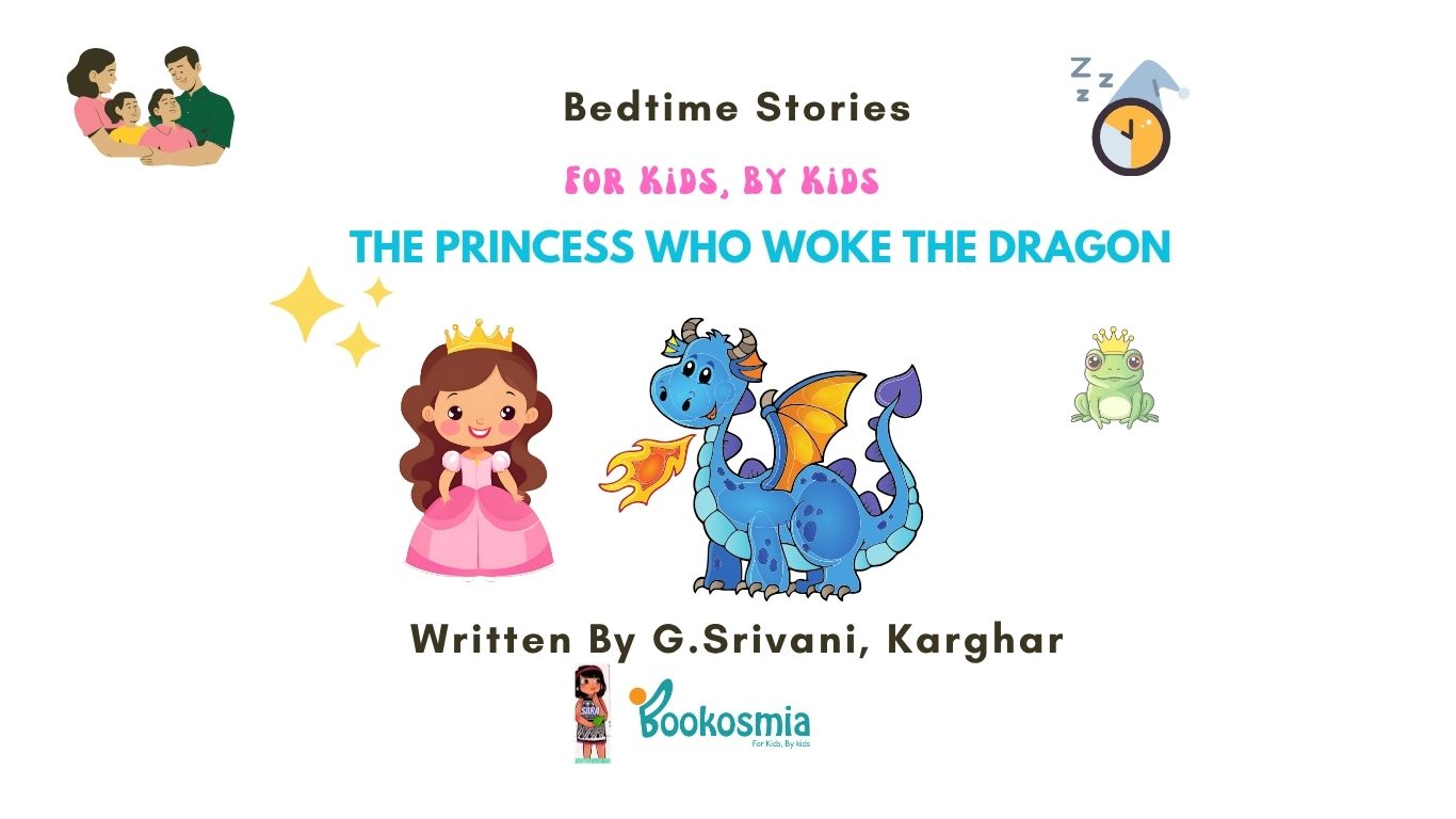 Bedtime Story I The Princess Who Woke The Dragon